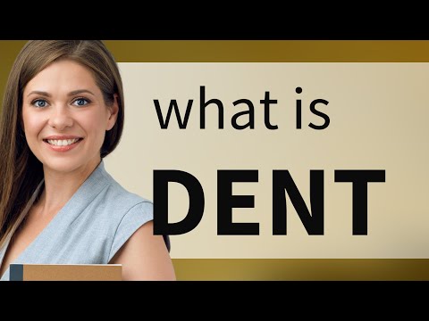 Dent | meaning of DENT