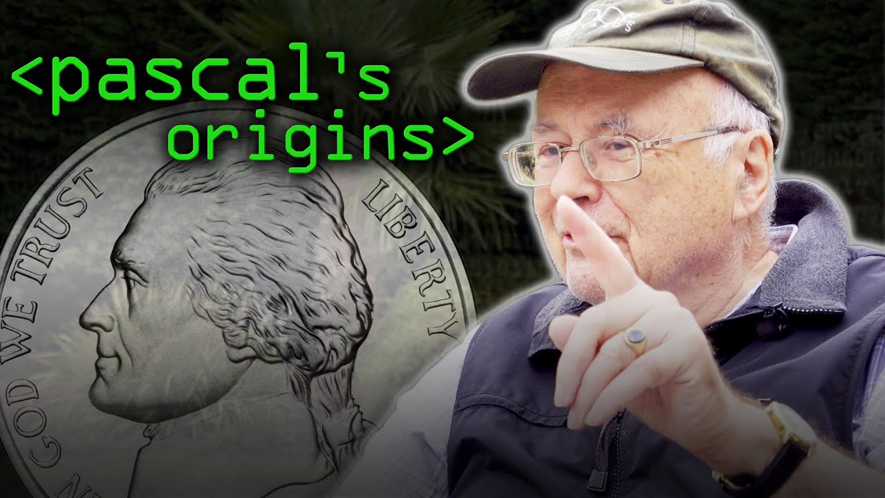 Pascal (Not Just Nickel & Dime) - Computerphile