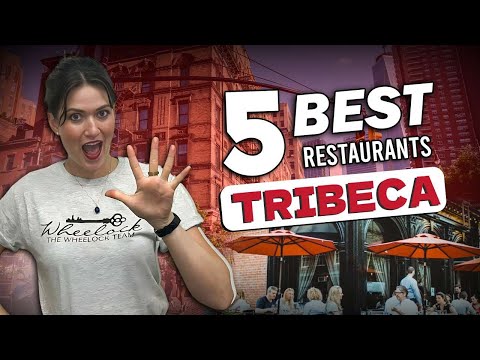 Top 5 Must-Try Restaurants in Tribeca 2024