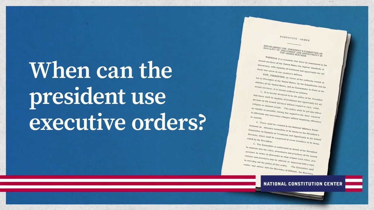 When can the president use executive orders?