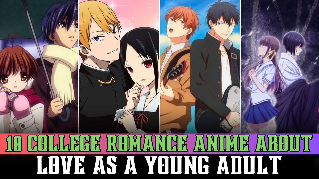 10 College Romance Anime About Love As A Young Adult
