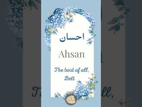 Ahsan name meaning #name meaning