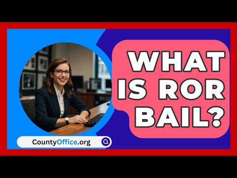 What Is ROR Bail? - CountyOffice.org