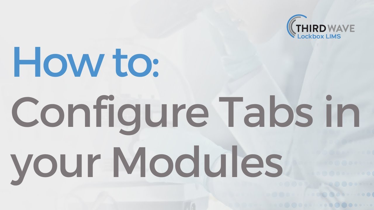 Configuring tabs in Lockbox LIMS