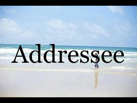 How To Pronounce Addressee🌈🌈🌈🌈🌈🌈Pronunciation Of Addressee