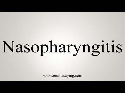 How To Say Nasopharyngitis