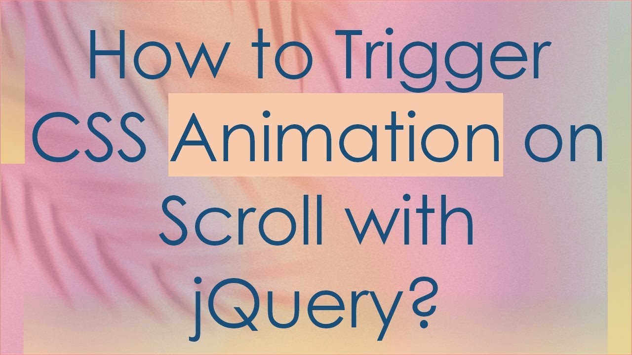 How to Trigger CSS Animation on Scroll with jQuery?