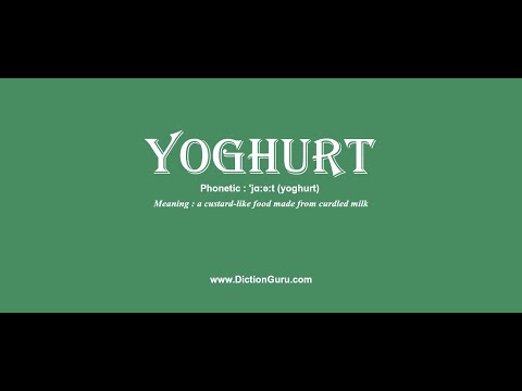 yoghurt: How to pronounce yoghurt with Phonetic and Examples