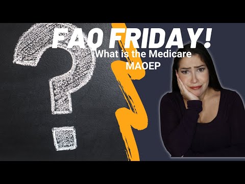 FAQ What is the MAOEP? (Medicare Advantage Open Enrollment Period)