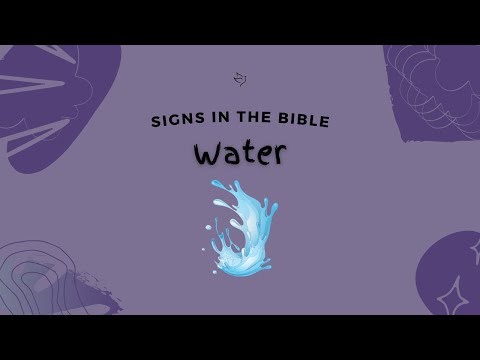 Signs in the Bible Series: Water