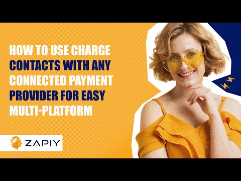 How to Use Charge Contacts With Any Connected Payment Provider for Easy Multi-Platform Payments