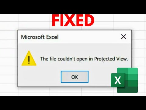 The file couldn't open in Protected View in Microsoft Excel | How To Fix CAN'T OPEN FILE PROTECTED