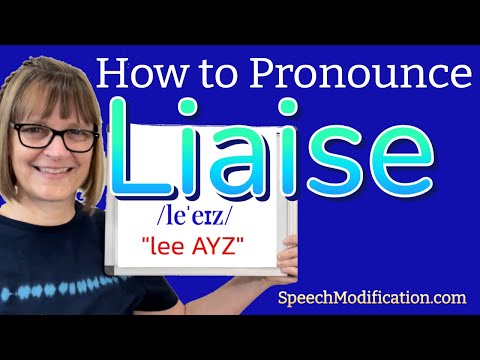 How to Pronounce Liaise