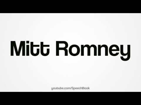 How to Pronounce Mitt Romney