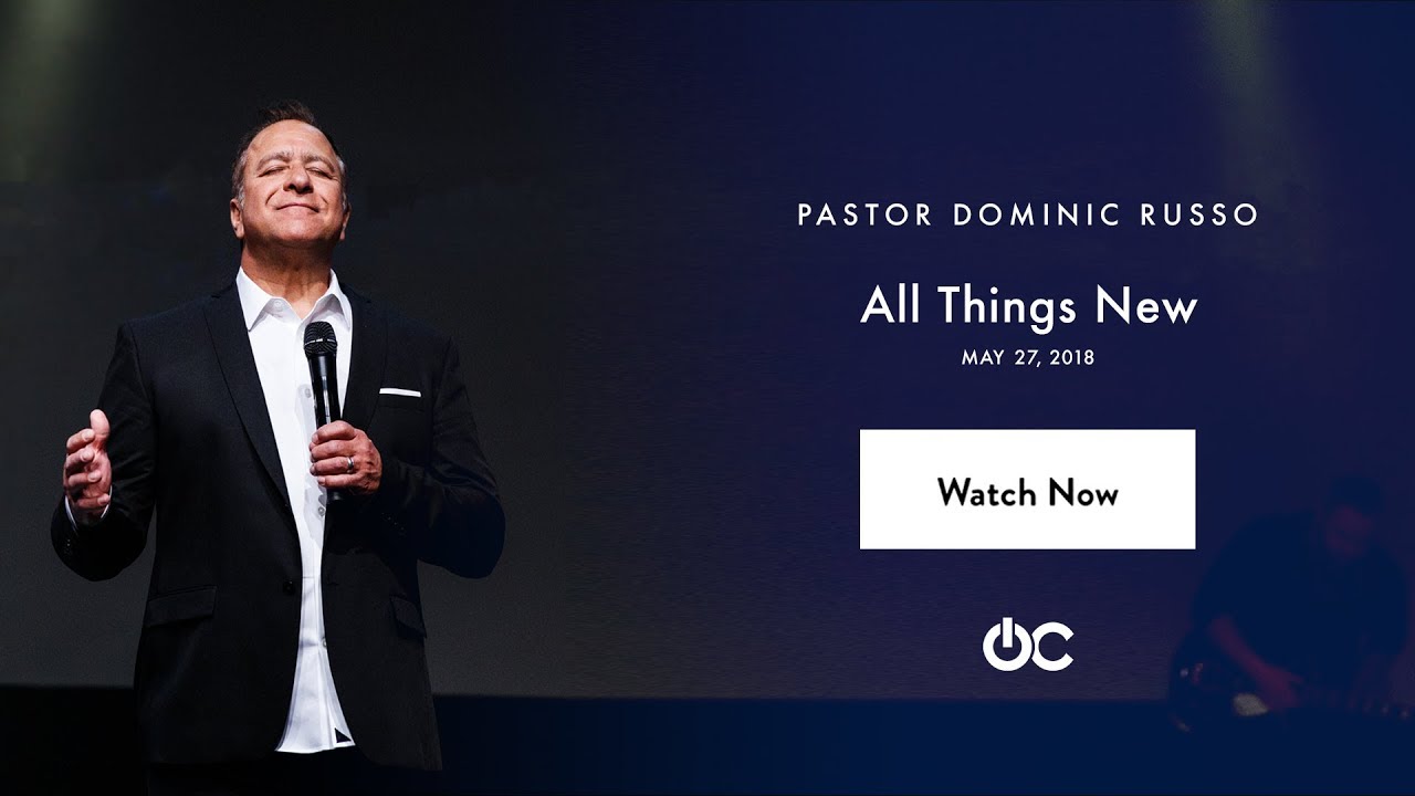 All Things New | Pastor Dominic Russo