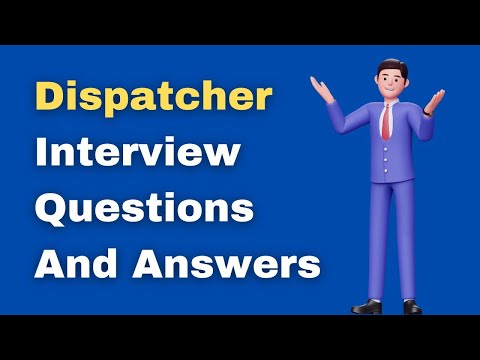 Dispatcher Interview Questions And Answers