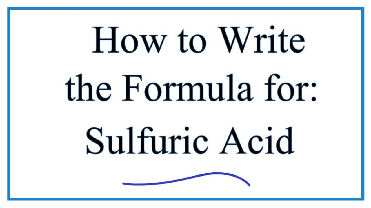 How to Write the Formula for  Sulfuic Acid