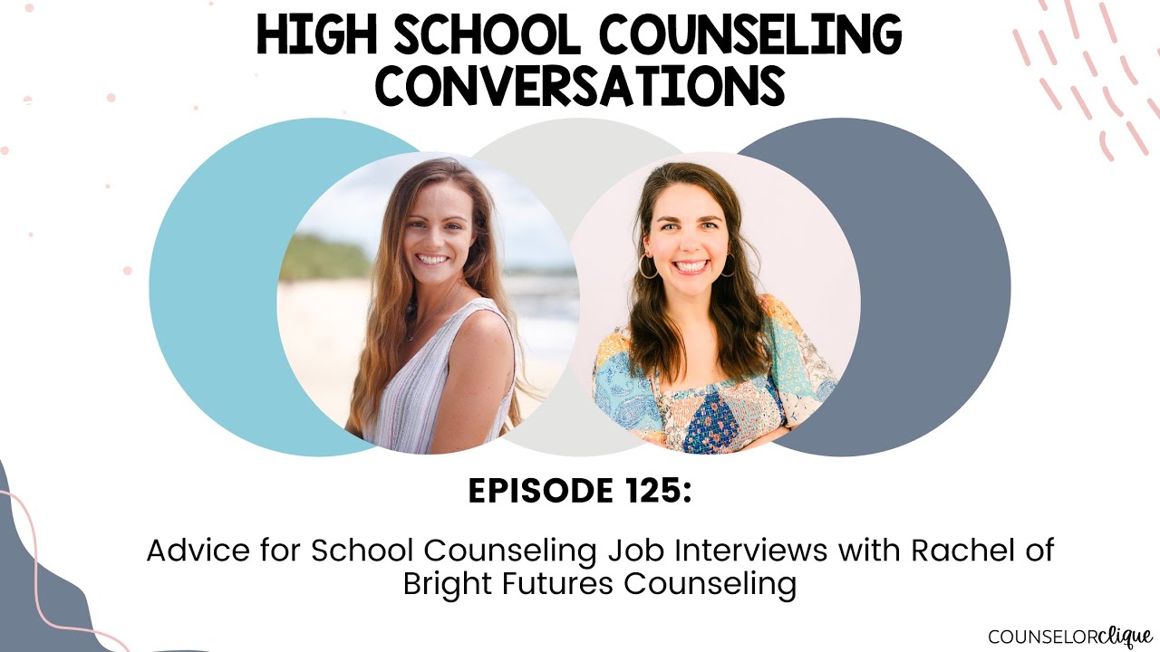 Advice for School Counseling Job Interviews with Rachel of Bright Futures Counseling