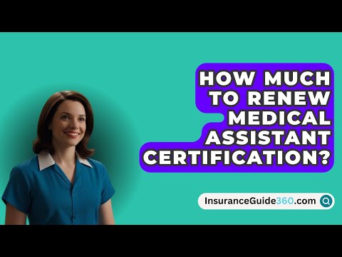 How Much To Renew Medical Assistant Certification? - InsuranceGuide360.com