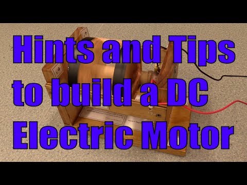 How to build a Direct Current electric motor | Hints and Tips