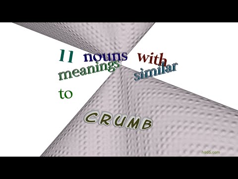 crumb - 14 nouns which are synonyms of crumb (sentence examples)