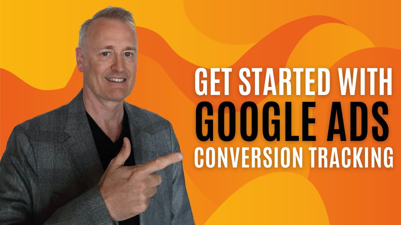 Track What Matters: Get Started with Google Ads Conversion Tracking
