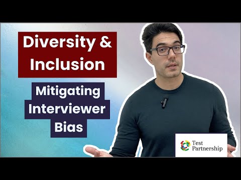 Mitigating interviewer bias to build a more inclusive workforce