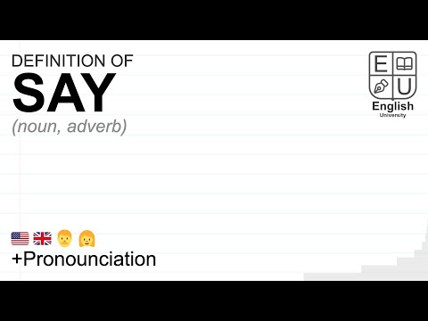 SAY meaning, definition & pronunciation | What is SAY? | How to say SAY