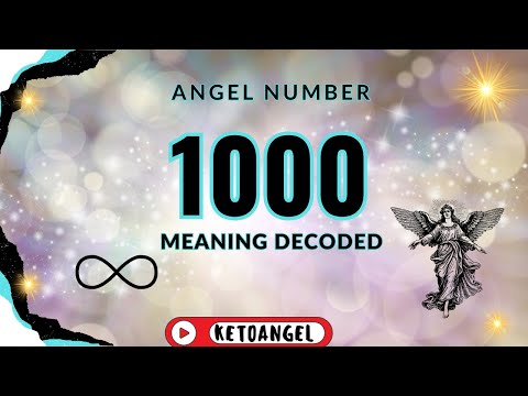 1000 Angel Number Meaning Decoded – Unlock the Power of Infinite Beginnings