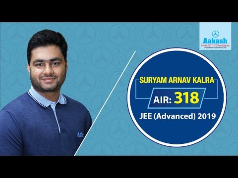 Suryam Arnav Kalra JEE Advanced 2019 AIR 318 | Aakash Institute
