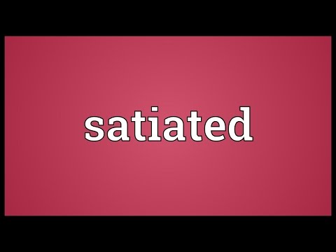 Satiated Meaning