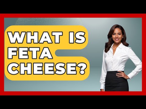 What Is Feta Cheese? - Best Eats Worldwide