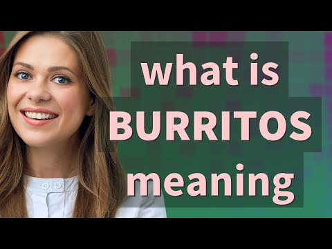 Burritos | meaning of Burritos
