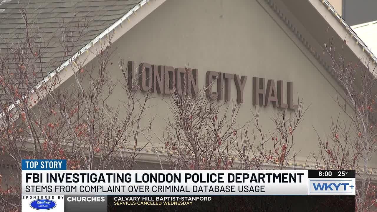 FBI investigating London Police Department, sheriff’s office confirms