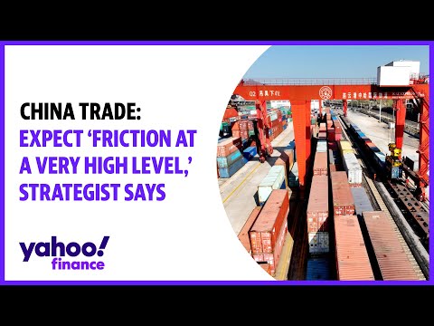 U.S. - China trade: Strategist sees friction at a 'very high level'
