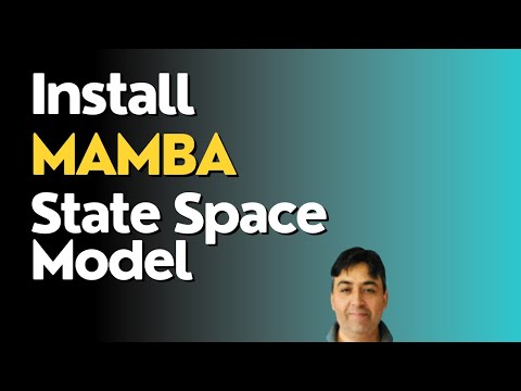 Install Mamba - State Space Model