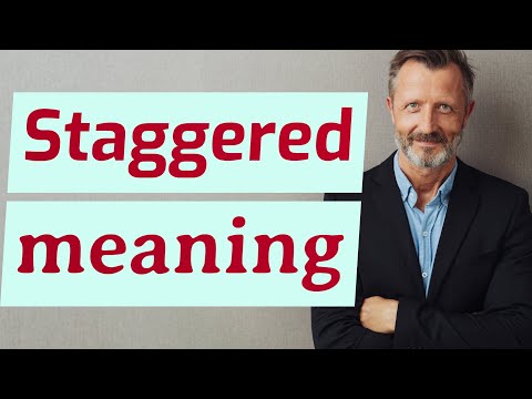 Staggered | Definition of staggered