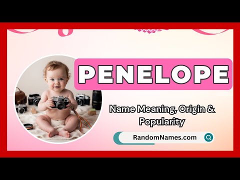 Penelope - Baby Girl Name Meaning, Origin & Popularity - RandomNames.com