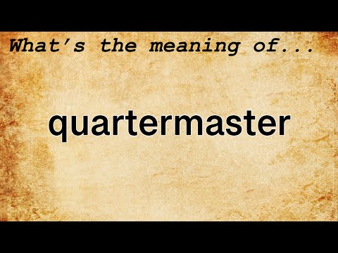 Quartermaster Meaning : Definition of Quartermaster