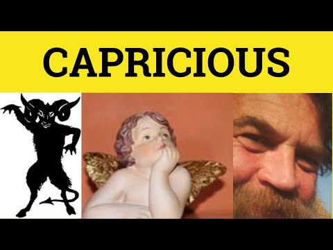 🔵 Capricious Caprice - Capricious Meaning - CAprice Examples - Formal English