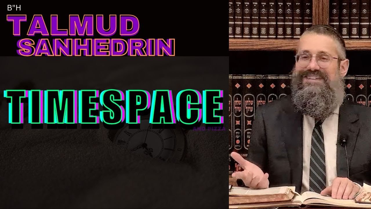 “TimeSpace” – a brand-new Episode of TOM’S TALMUD TISCH on Masechet ...