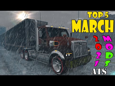 TOP 5 ATS MARCH 2021 MODS:- American Truck Simulator Mods
