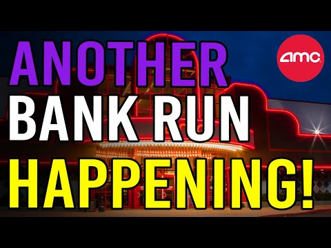 🔥 URGENT: ANOTHER BANK RUN IS HAPPENING! - AMC Stock Short Squeeze Update