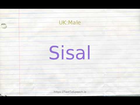 How to pronounce sisal