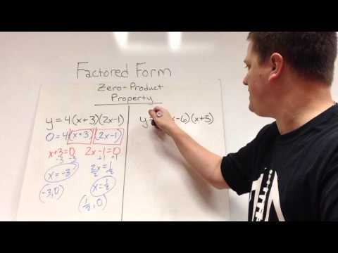 Unit 8 Video 4 - Factored Form*