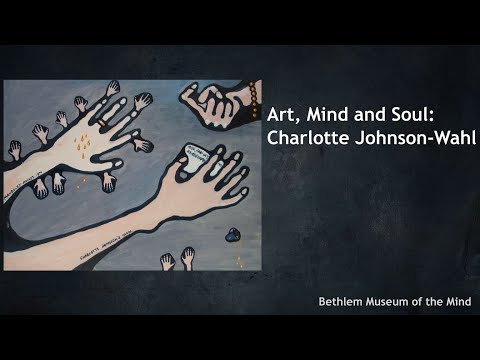 Art, Mind and Soul: Charlotte Johnson-Wahl Series - Episode 1