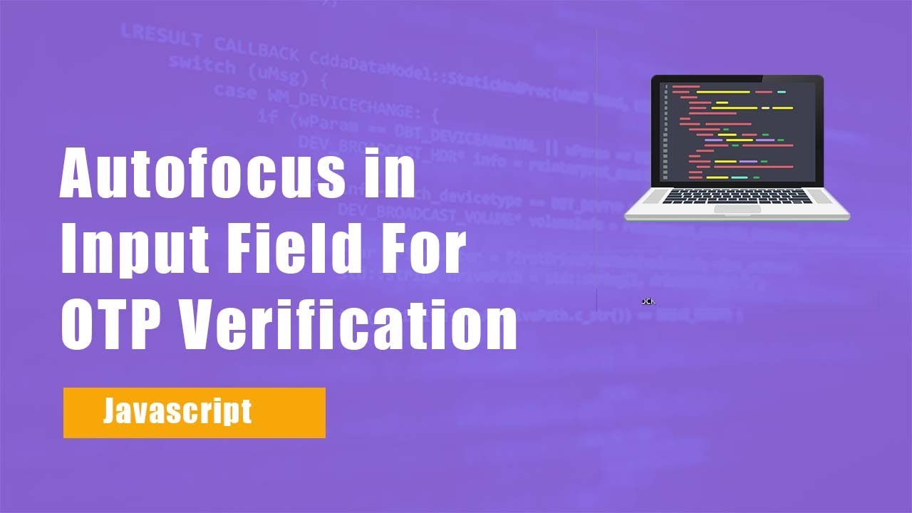 How to Create Auto Focus Input Field  | OTP Page With Autofocus Input fields | Devscore