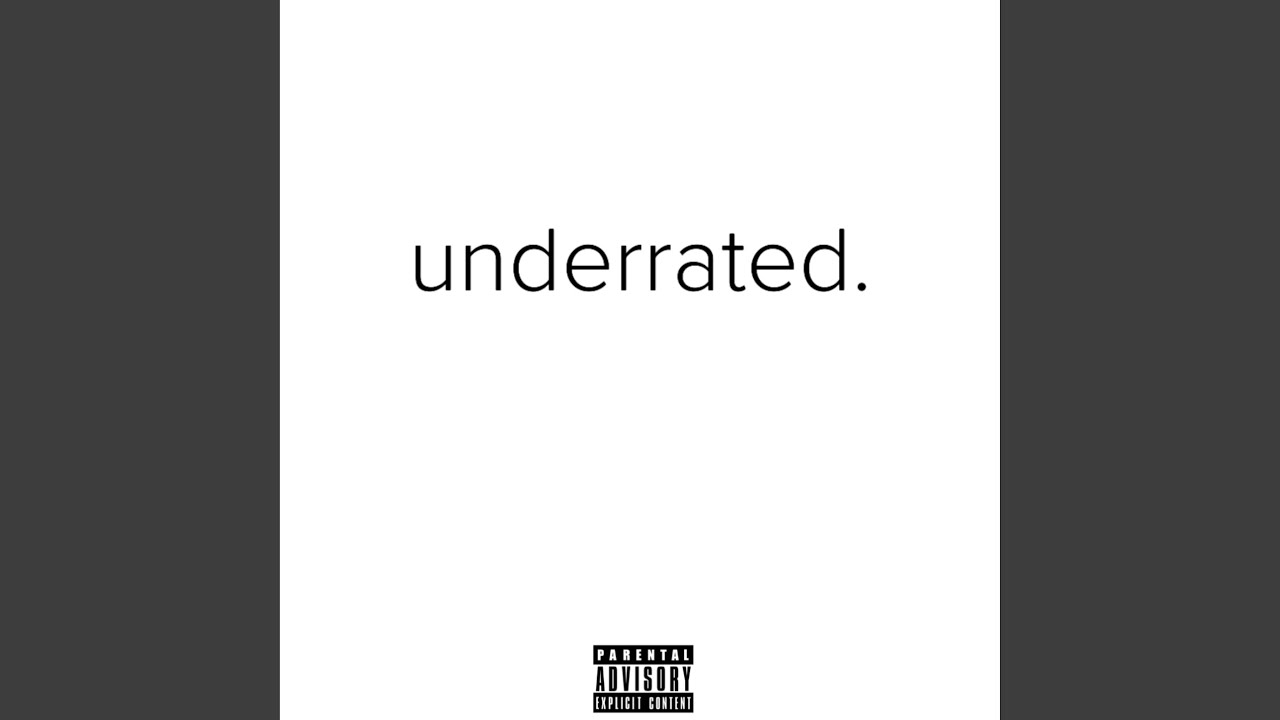Underrated (feat. Spazzy D)
