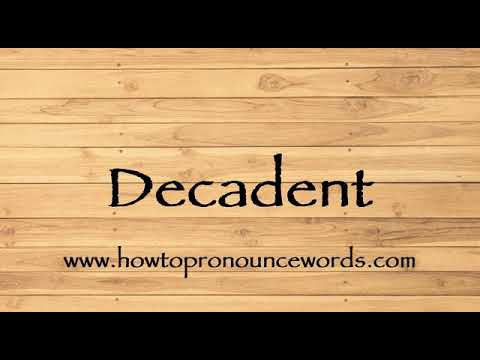 How To Pronounce Decadent ? How To say Decadent New Video