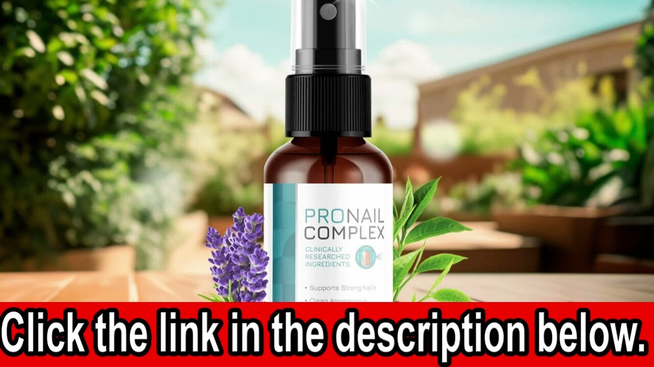Introducing ProNail Complex: Your Ultimate Solution for Strong, Healthy Nails